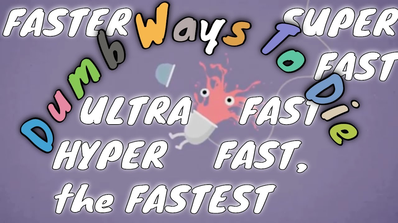 DUMB WAYS TO DIE FASTER, SUPER FAST, ULTRA FAST, HYPER FAST, THE ...