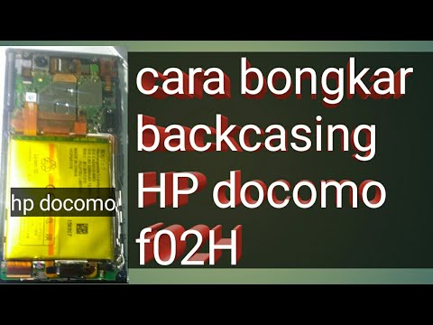 Cara mudah membuka kasing hp docomo f02h dengan mudah - YouTube