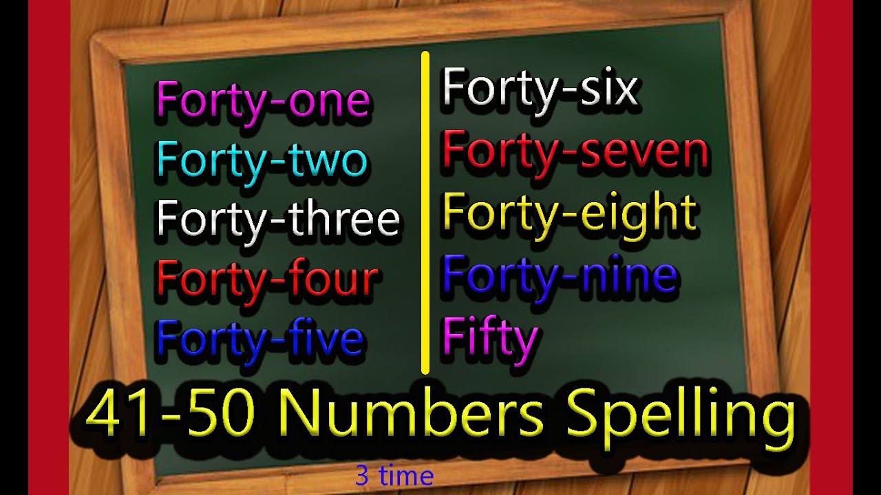 41-50 Numbers spelling, English numbers spelling 1-100, ;Learn 365 ...