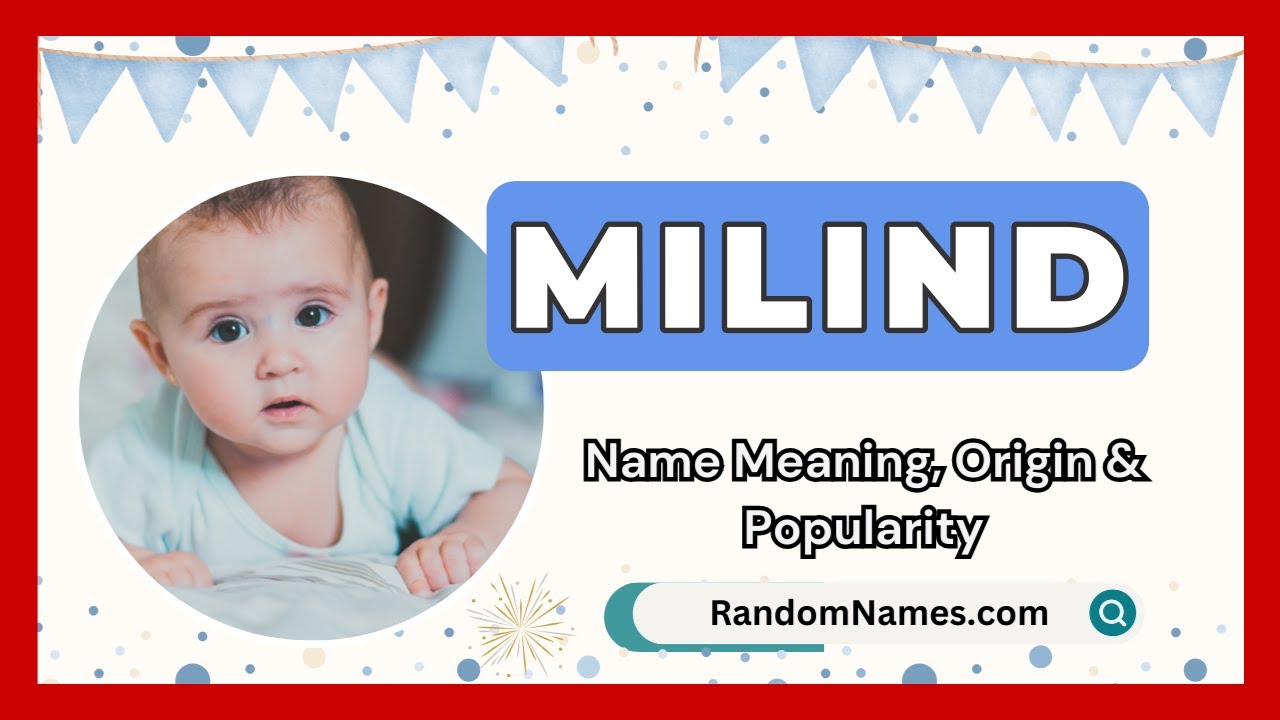 Milind - Baby Boy Name Meaning, Origin & Popularity - RandomNames.com - YouTube