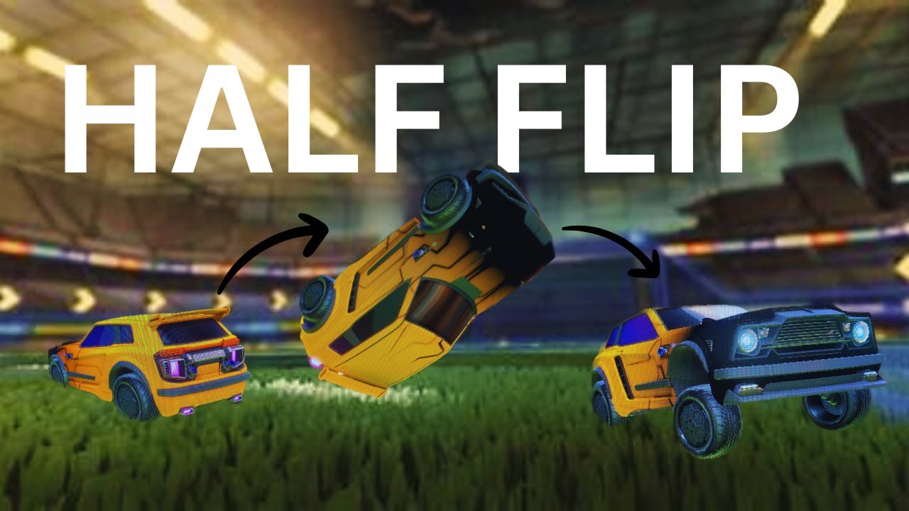 ROCKET LEAGUE How to HALF-FLIP In 5 Minutes |2023 Tutorial| - YouTube