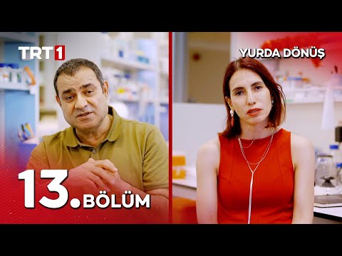 Yurda Dönüş 13. Bölüm