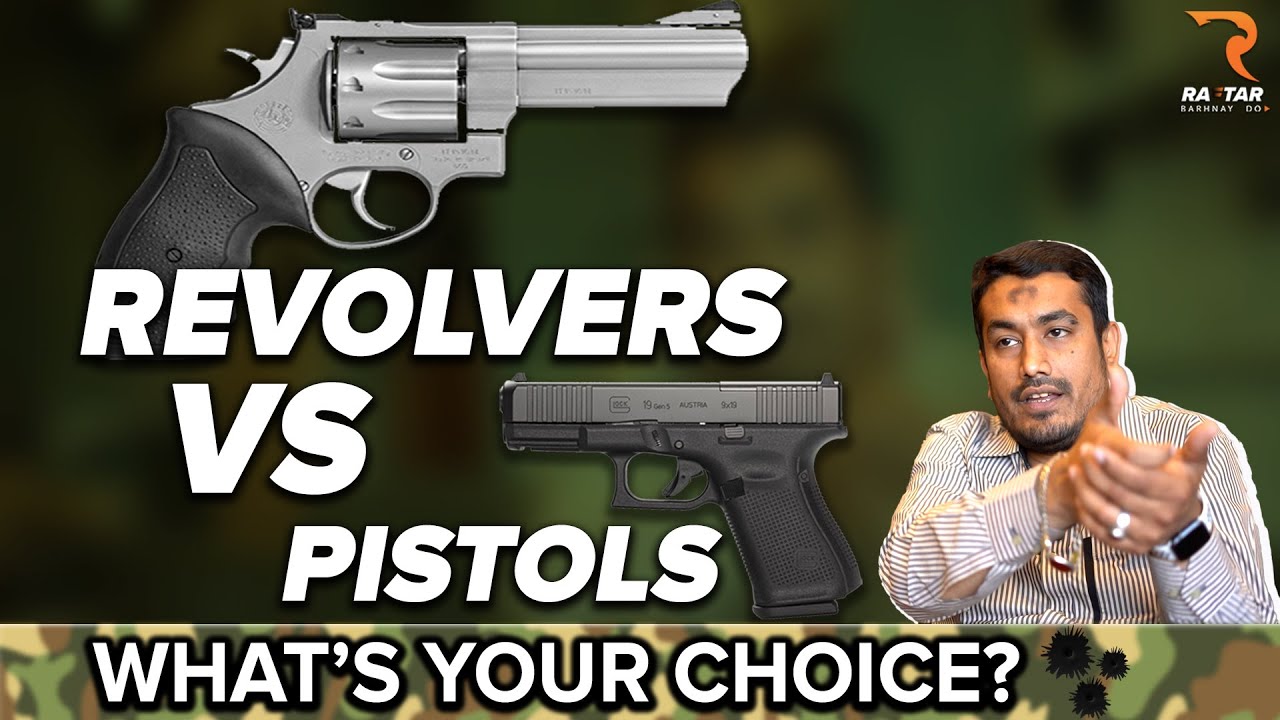 Revolver Vs Pistol | Why the Pistol has become the choice of new ...