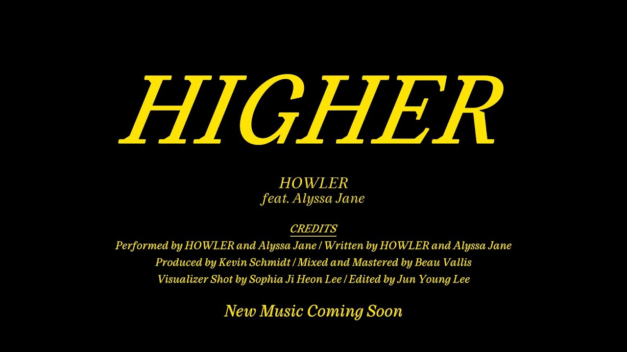 HOWLER - Higher (feat. Alyssa Jane) (Official Visualizer) - YouTube