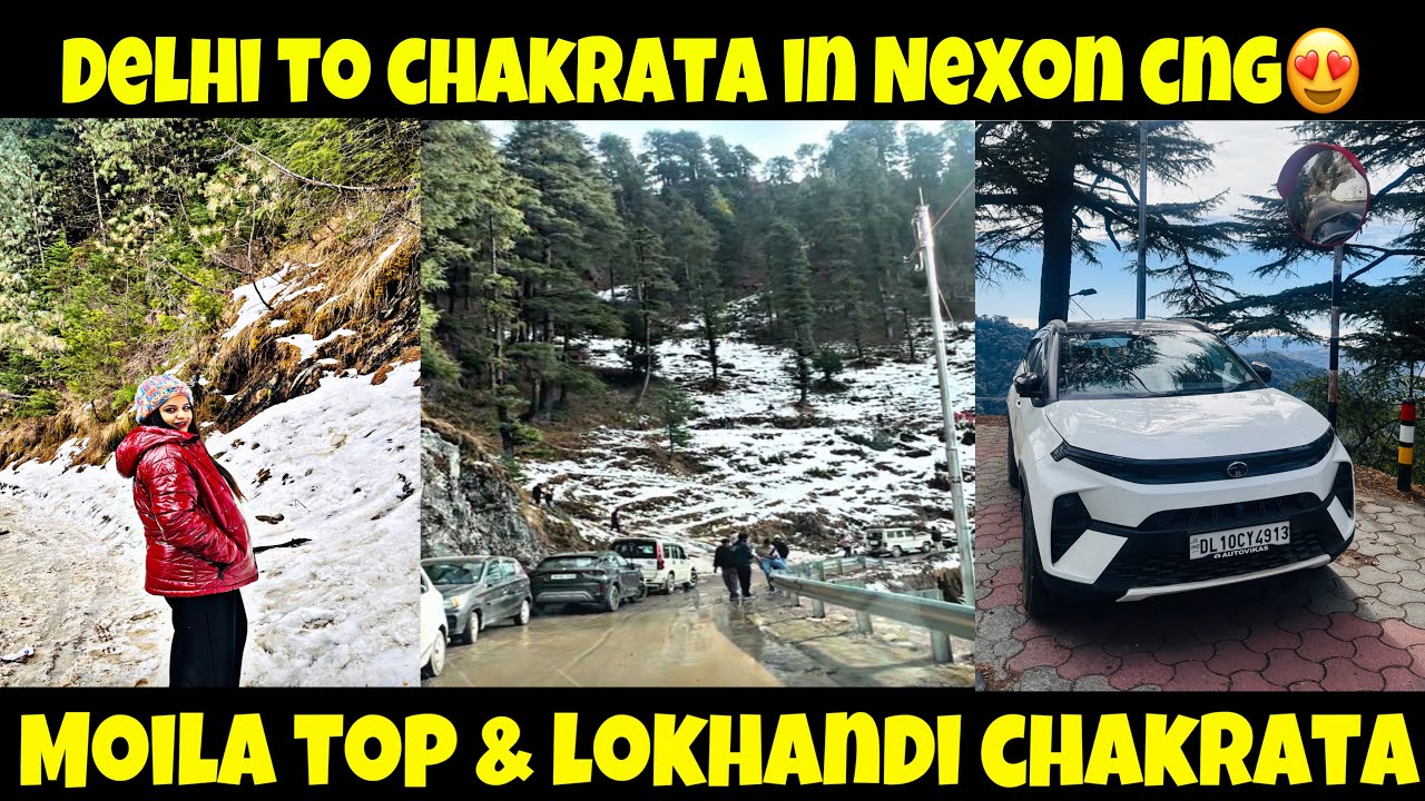 Delhi To Chakrata in Nexon CNG 😍 | Exploring MOILA TOP & LOKHANDI in ...