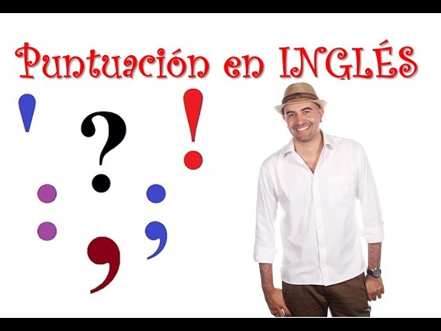 Signos De Puntuacion En Ingles