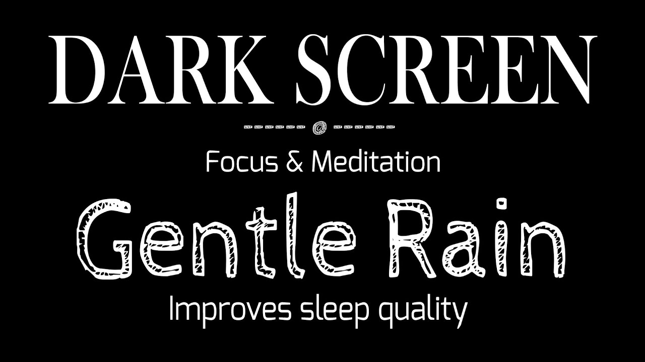 3 Hours of Gentle Rain Sounds with Black Screen for Sleep, Focus ...