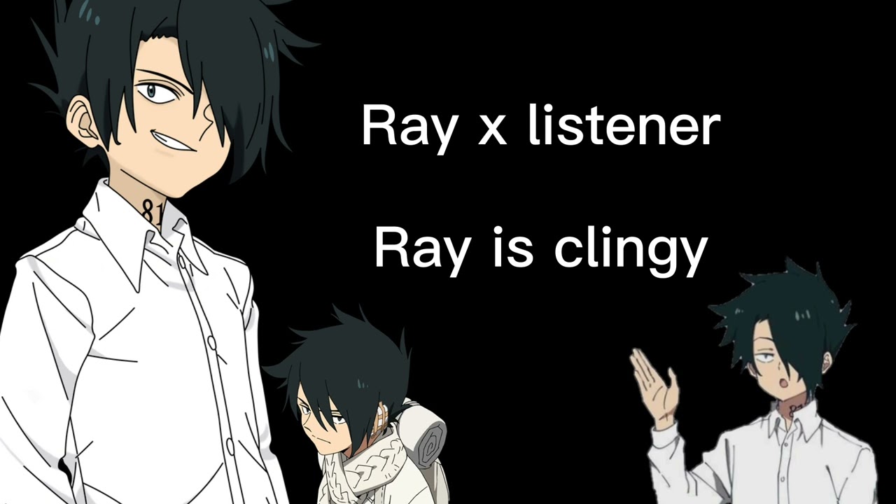 Ray x listener (ray is clingy) - YouTube