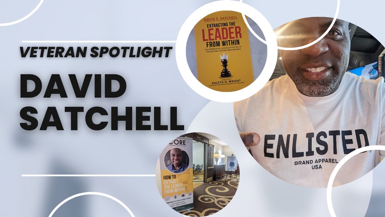 Veteran Spotlight: David Satchell - When did you know you were a leader ...