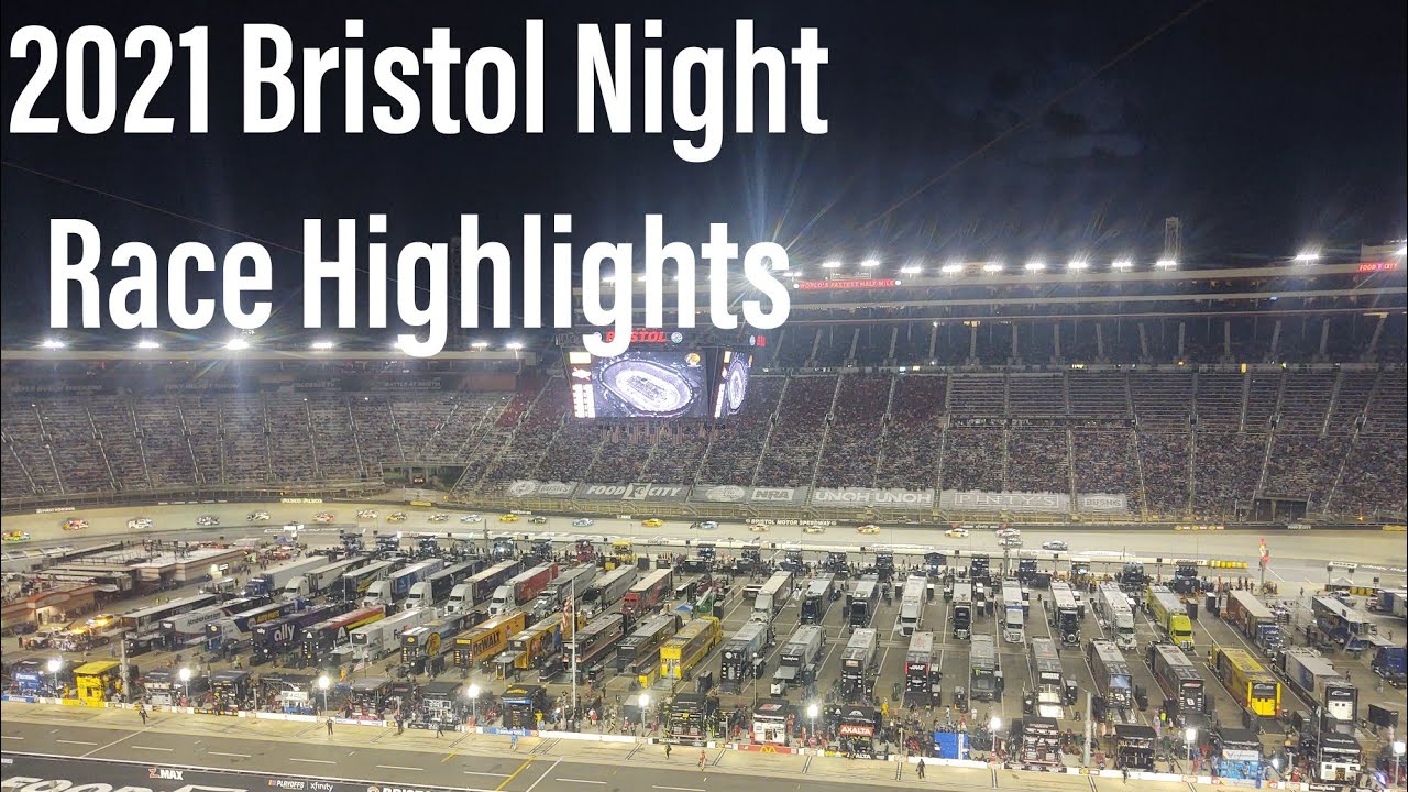 2021 NASCAR Cup Series Bristol Night Race Highlights (From Grandstands ...