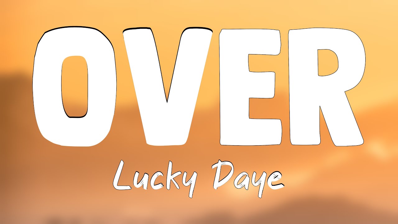 Over - Lucky Daye(Lyrics Video)🥁 - YouTube