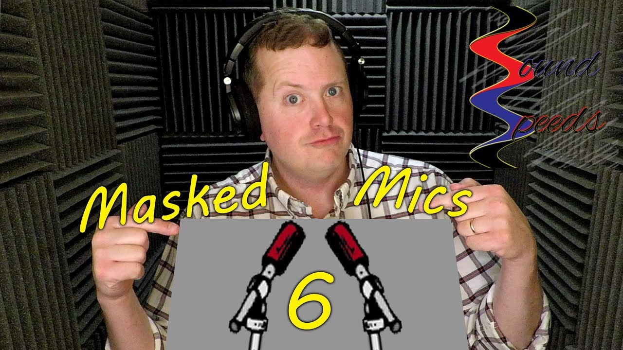 Masked Mics 6 - Sound Speeds - YouTube