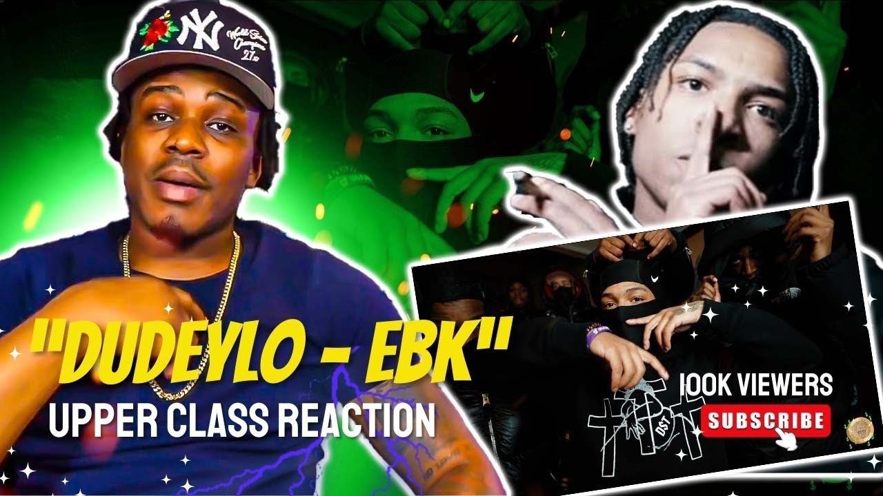 DudeyLo - EBK (Shot by @GwopDigital) Upper Cla$$ Reaction - YouTube