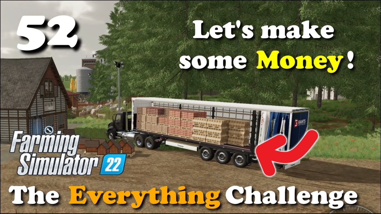 LET'S MAKE SOME MONEY! - Everything Challenge #52 - FS22 + Premium ...