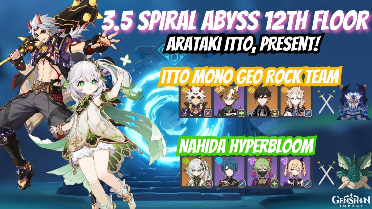 3.5 Spiral Abyss｜Itto Mono Geo｜Nahida National｜Arataki Itto Is Here ...