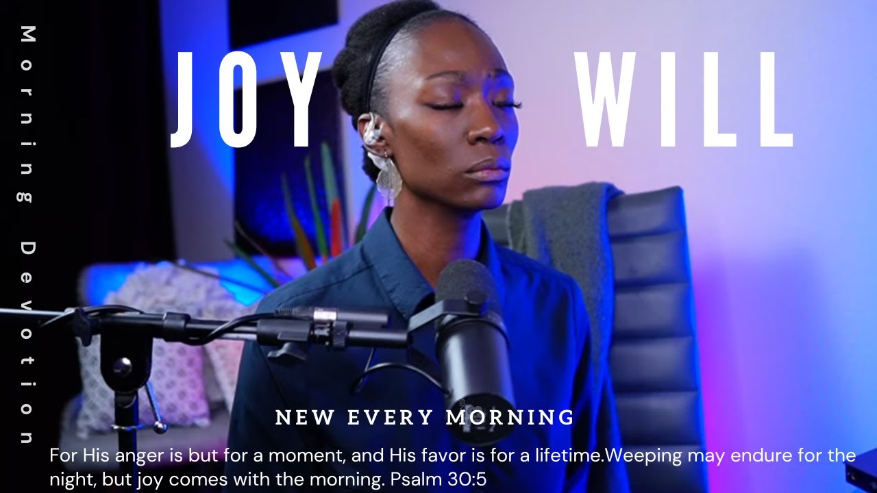 Joy is Coming in the Morning | Rejoicing in God's perfect timing - YouTube