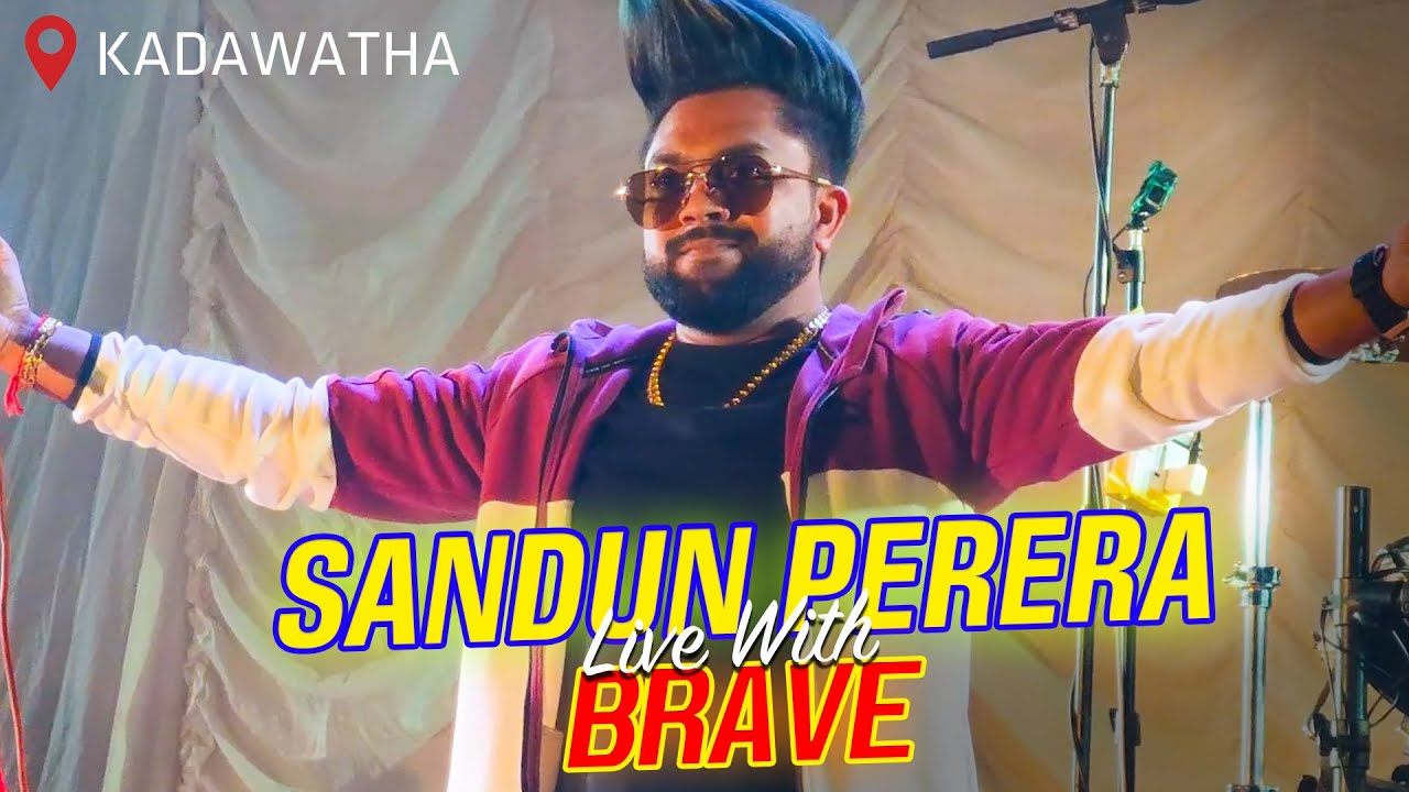 Sandun Perera Live With Brave | 2023, January 27 at Kadawatha - YouTube