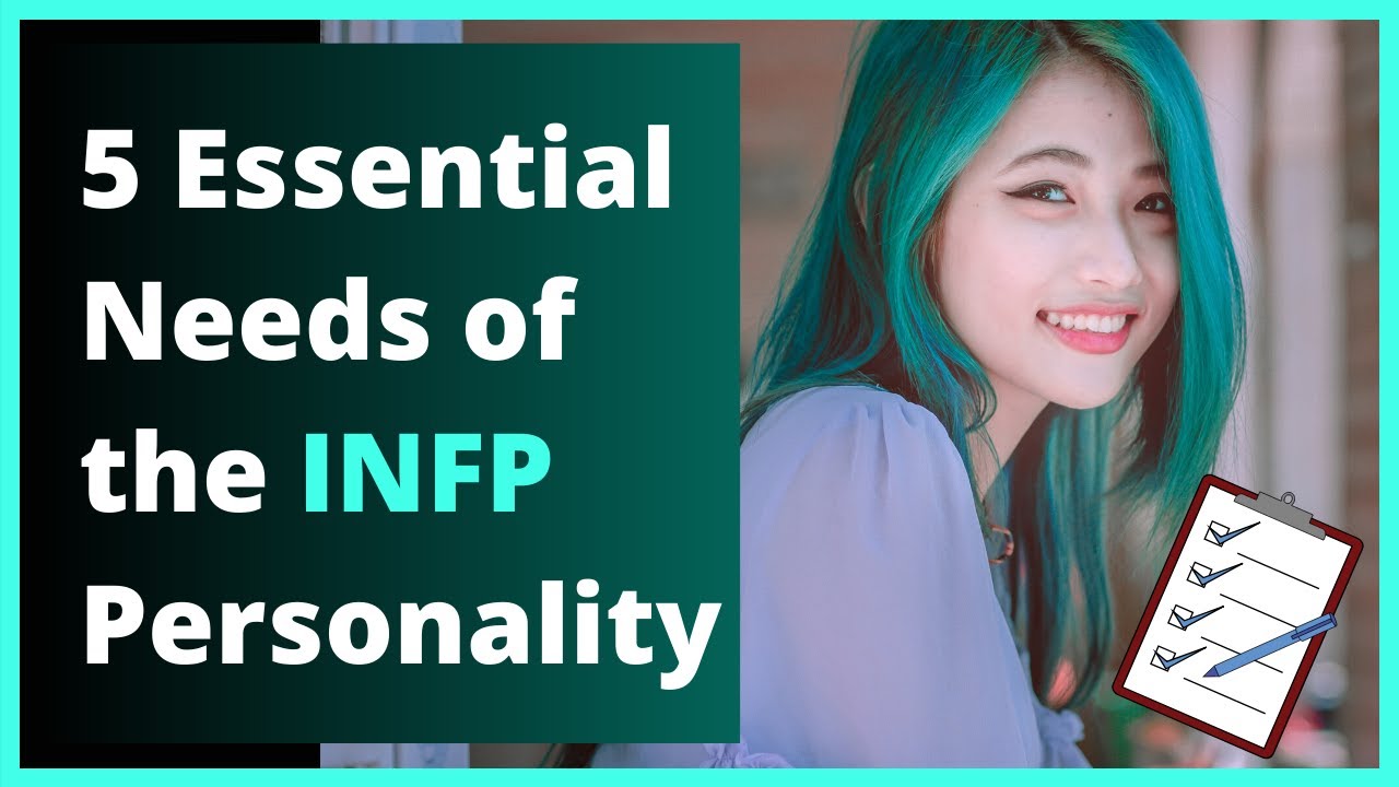 5 most essential needs of the infp personality type - YouTube