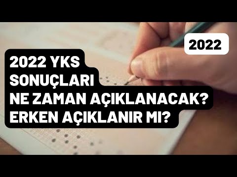 2022 YKS SONUÇLARI NE ZAMAN AÇIKLANACAK NET TARİH YKS SONUÇLARI ERKEN AÇIKLANIR MI? #ykssonucları
