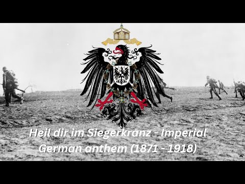Heil dir im Siegerkranz - Imperial German anthem (1871 - 1918) - YouTube