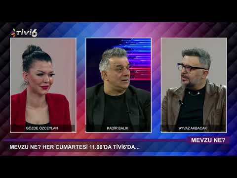 Ayvaz Akbacak | Mevzu Ne? I Kadir Balık ve Gözde Özceylan