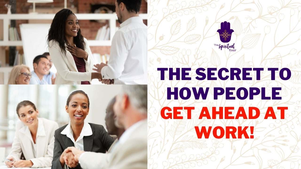 The Secret to How People Get Ahead at Work - YouTube