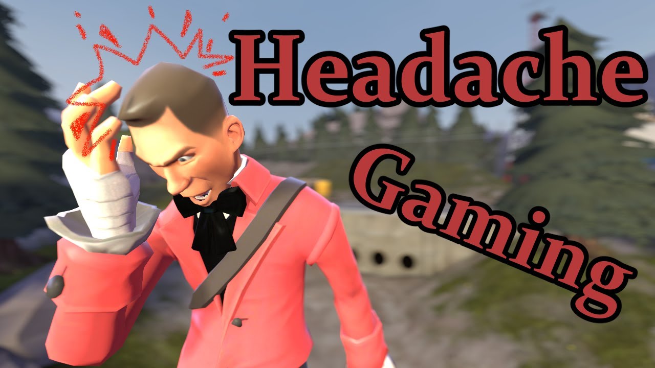Curing a Headache with Tf2 - YouTube