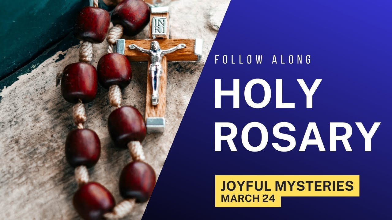 Monday's Rosary -- JOYFUL Mysteries 💙 Follow Along Rosary (March 23 ...
