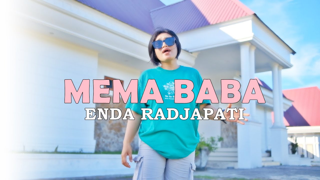MEME BABA - ENDA RADJAPATI (Official Music Video) Lagu Tobelo - YouTube