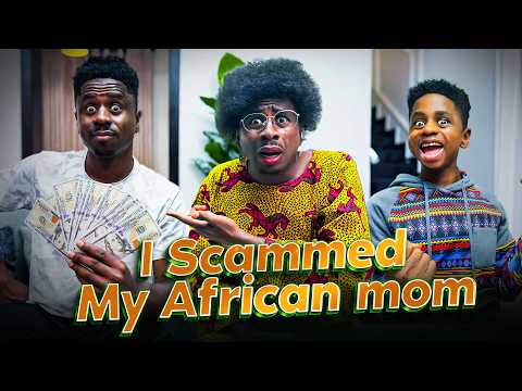 I Scammed My African Mom