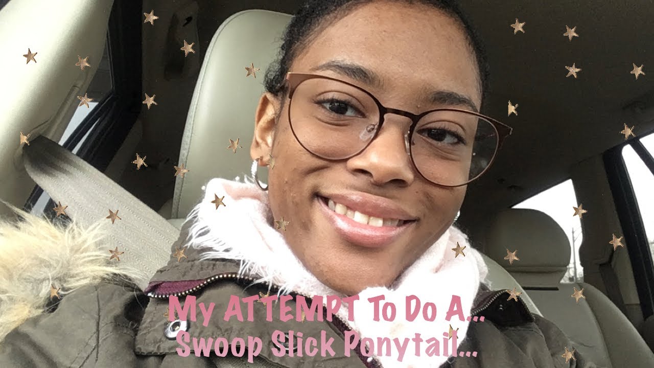 My Attempt To Do A Swoop/Slick Back Ponytail - YouTube