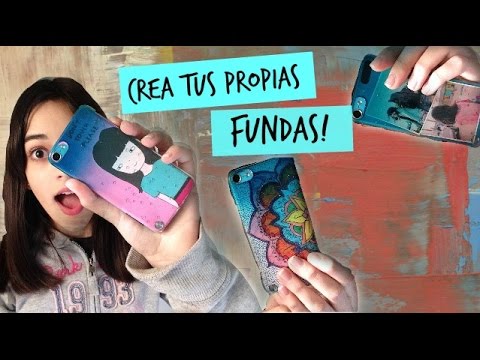 CREA TUS PROPIAS FUNDAS! ♥ - YouTube