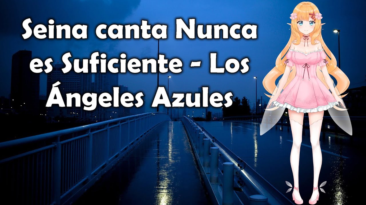 Momozora Seina canta Nunca es Suficiente - Los Ángeles Azules ...