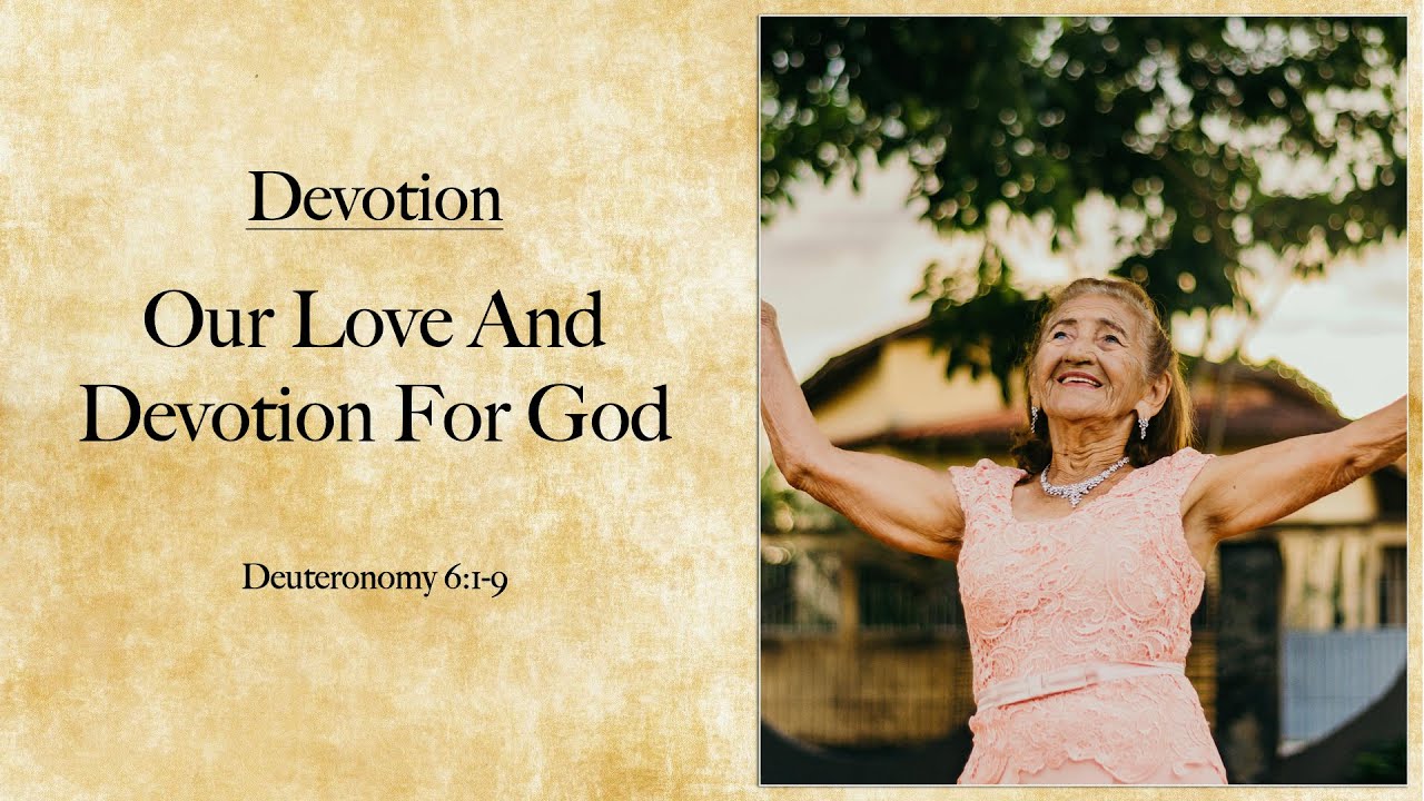 Devotion - Our Love And Devotion For God, AFMBC Sunday School, November ...
