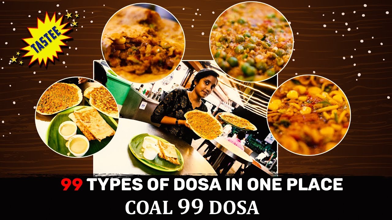 99 வகையான தோசைகள் ஒரே இடத்தில் | Coal 99 dosa | Tastee - YouTube