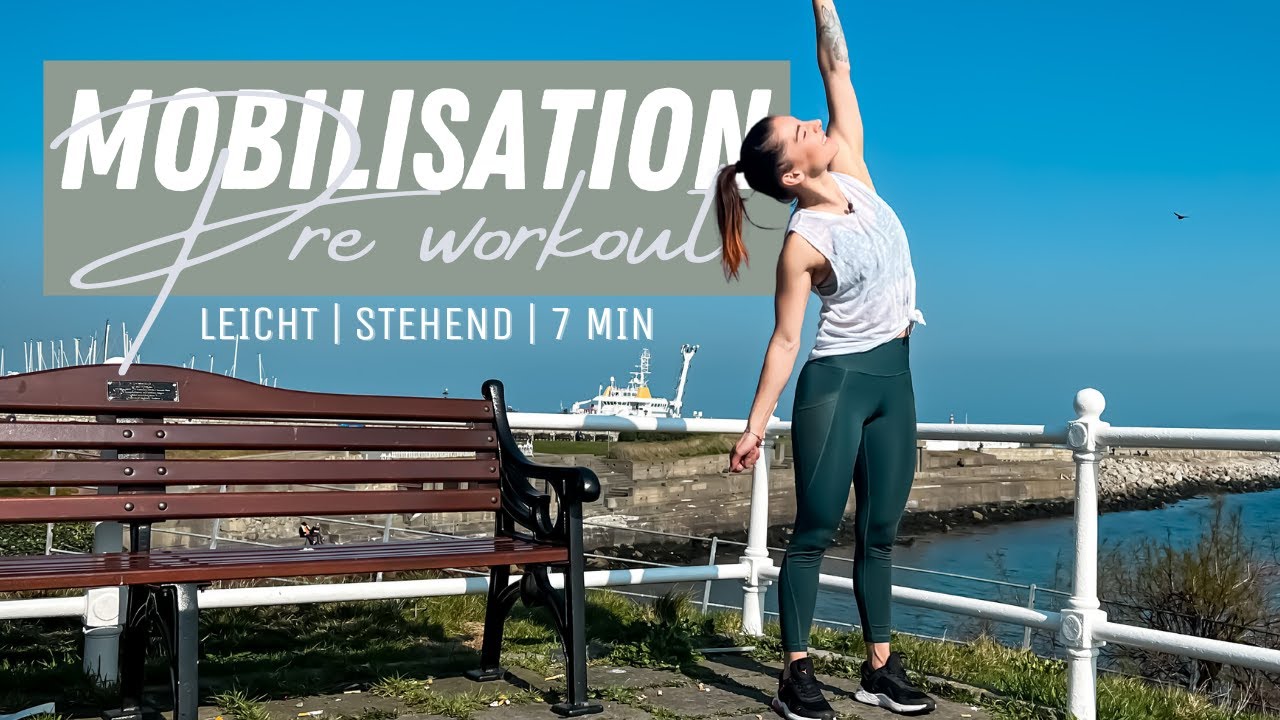 PreWorkout | Mobilisation im Stehen | Beweglichkeit | Warm Up | 7 Min ...