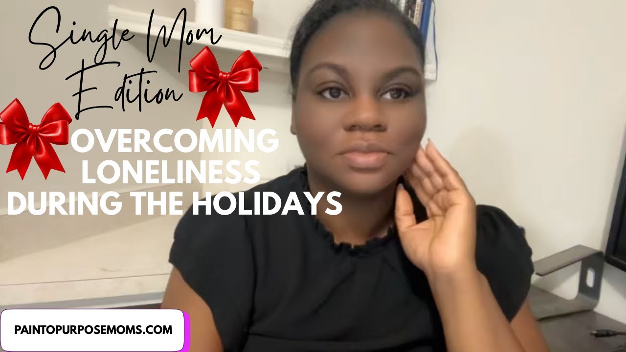 3 Types Of Loneliness Single Moms Experience During The Holidays & How ...