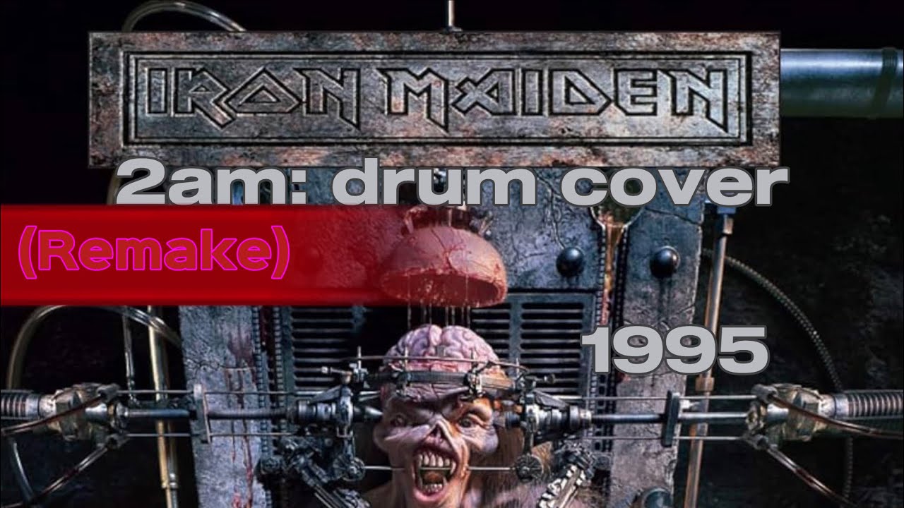 Iron Maiden 2am: drum cover (remake) - YouTube