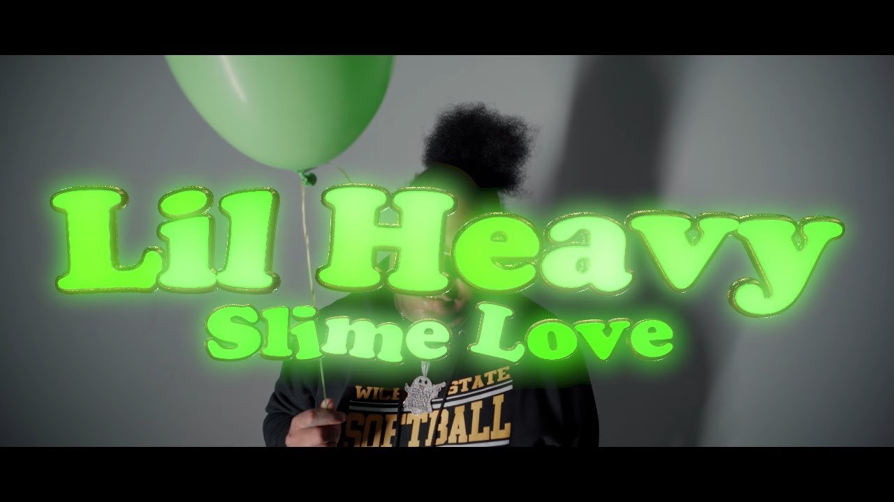 Lil Heavy - Slime Love Shot by @im_hit_king - YouTube