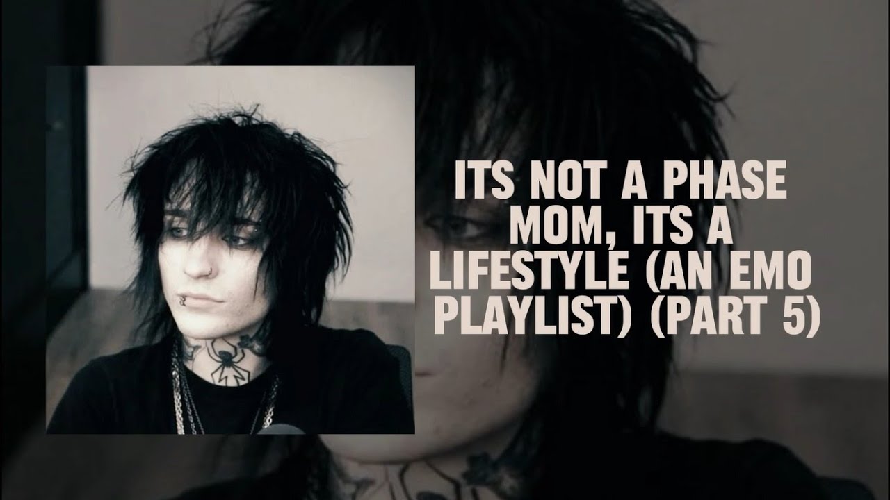 it's not a phase mom, it's a lifestyle (an emo playlist) (part 5) - YouTube