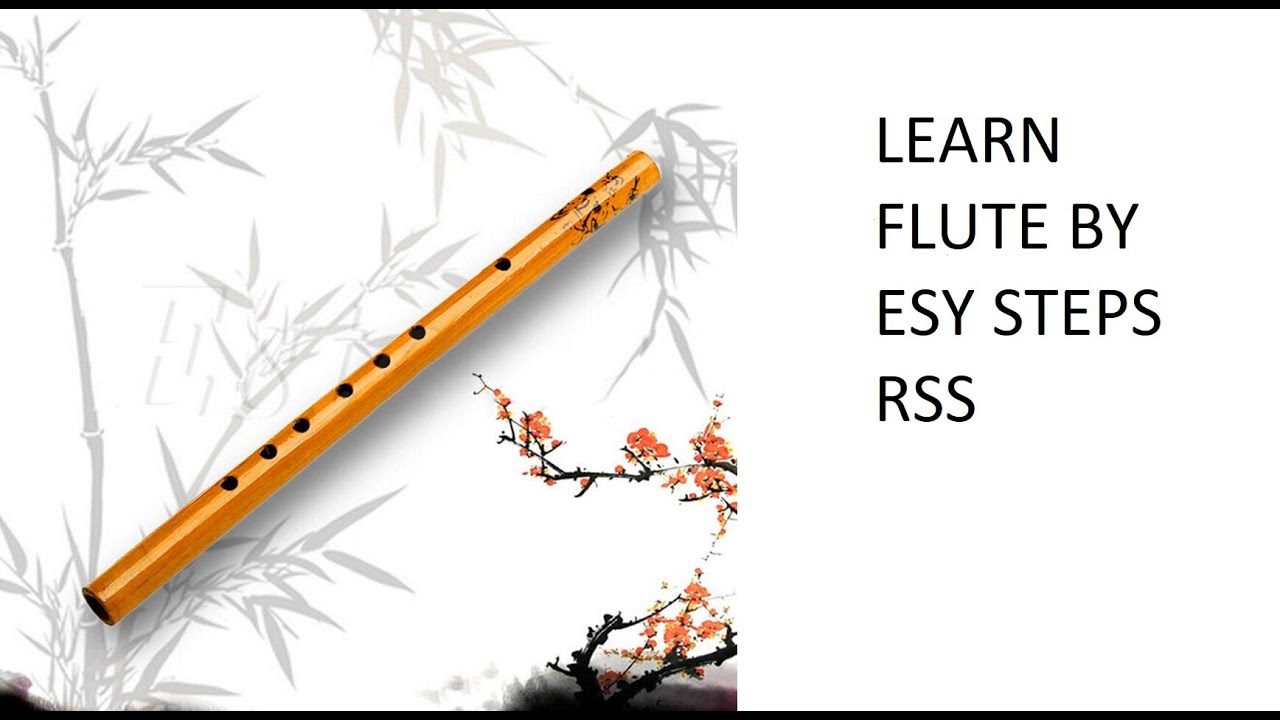 Learn RSS BANSHI FLUTE GHOSH FINGERING FOR THE NEW UNIVERSAL STYLE OF ...