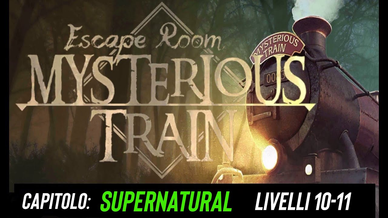Soluzioni Escape Room - Mysterious Train - SUPERNATURAL Walkthrough ...