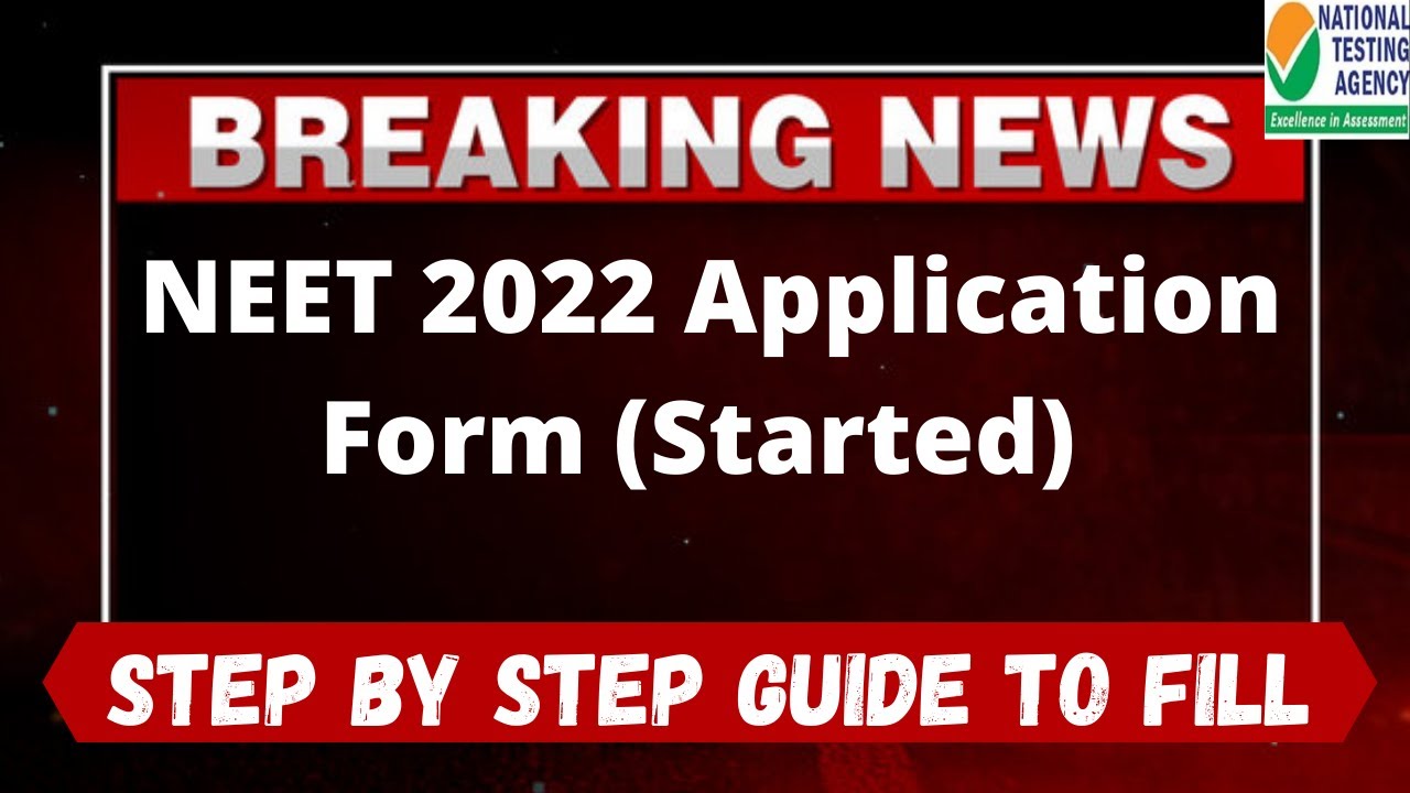 NEET 2022 Application Form (Started) - How to Fill NEET 2022 Online ...