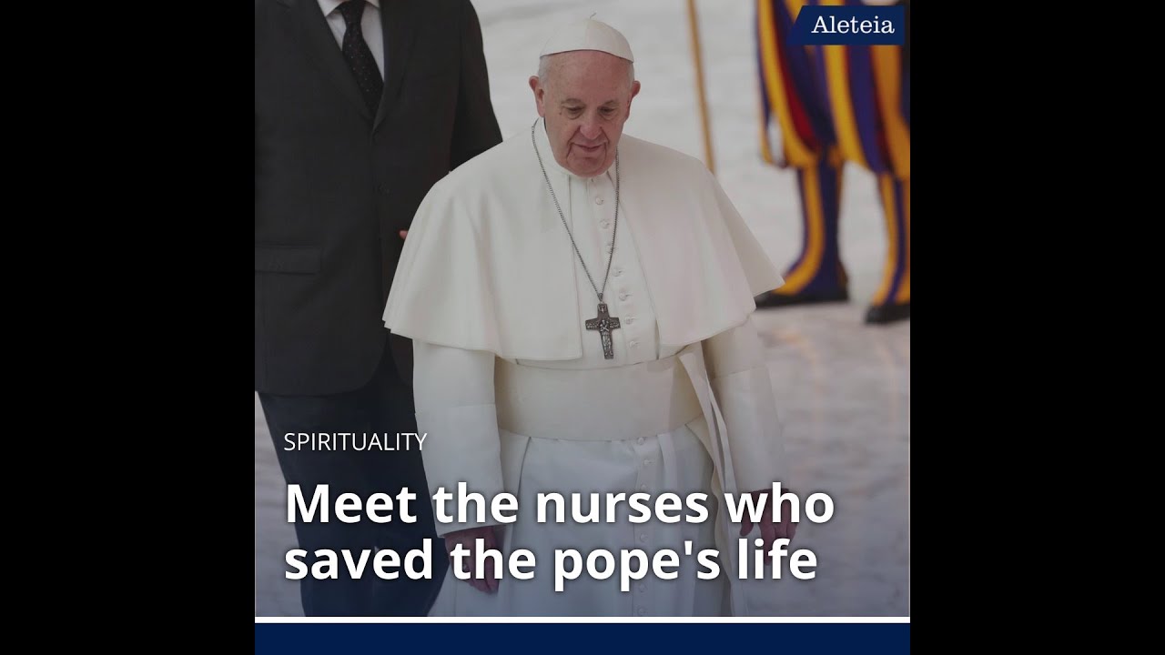Meet the nurses who saved the pope's life - YouTube