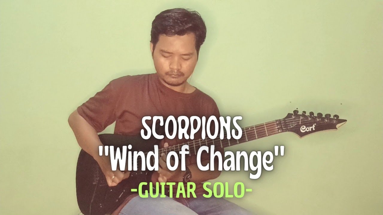 SCORPIONS - WIND OF CHANGE Guitar Solo Cover - YouTube