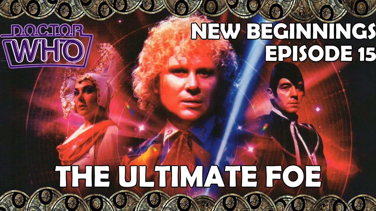 NEW BEGINNINGS: The Ultimate Foe - Doctor Who Review - YouTube