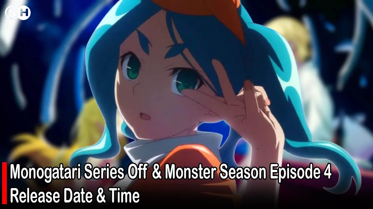 Monogatari Series Off & Monster Season Episode 4 Release Date & Time ...