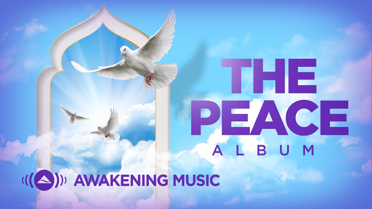 Awakening Music - The Peace Album 🕊 - YouTube
