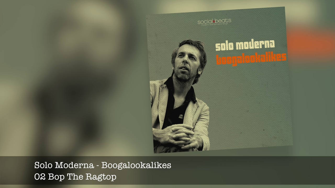 02 Bop The Ragtop - Solo Moderna - YouTube