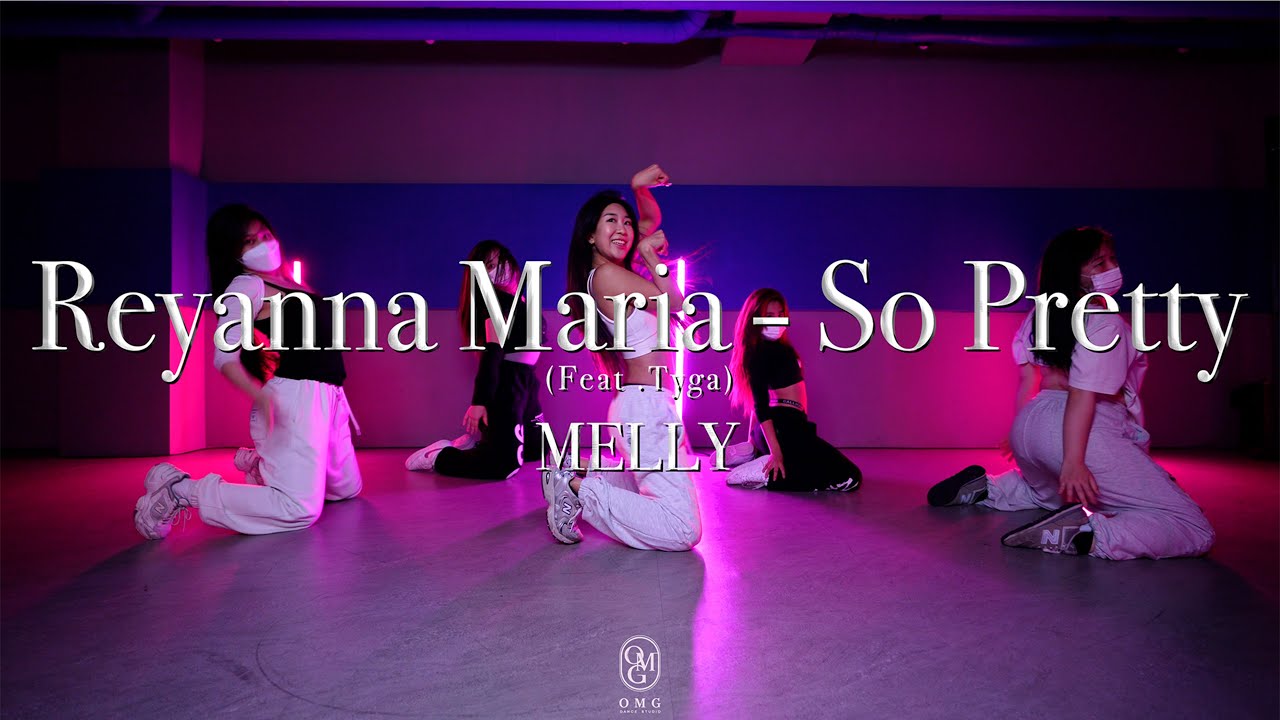 MELLY Choreography / Reyanna Maria - So Pretty (Feat. Tyga) - YouTube